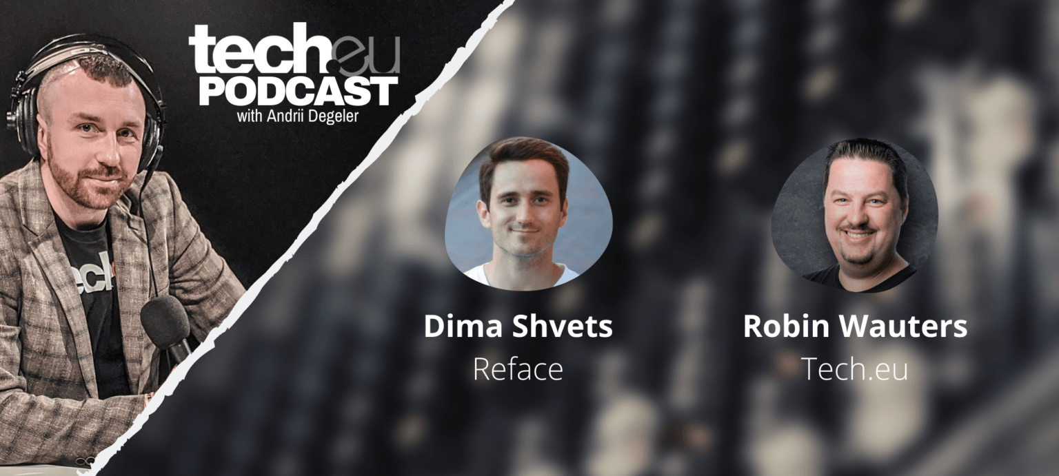 tech.eu Podcast — Interview Special: Dima Shvets, Reface - Tech.eu