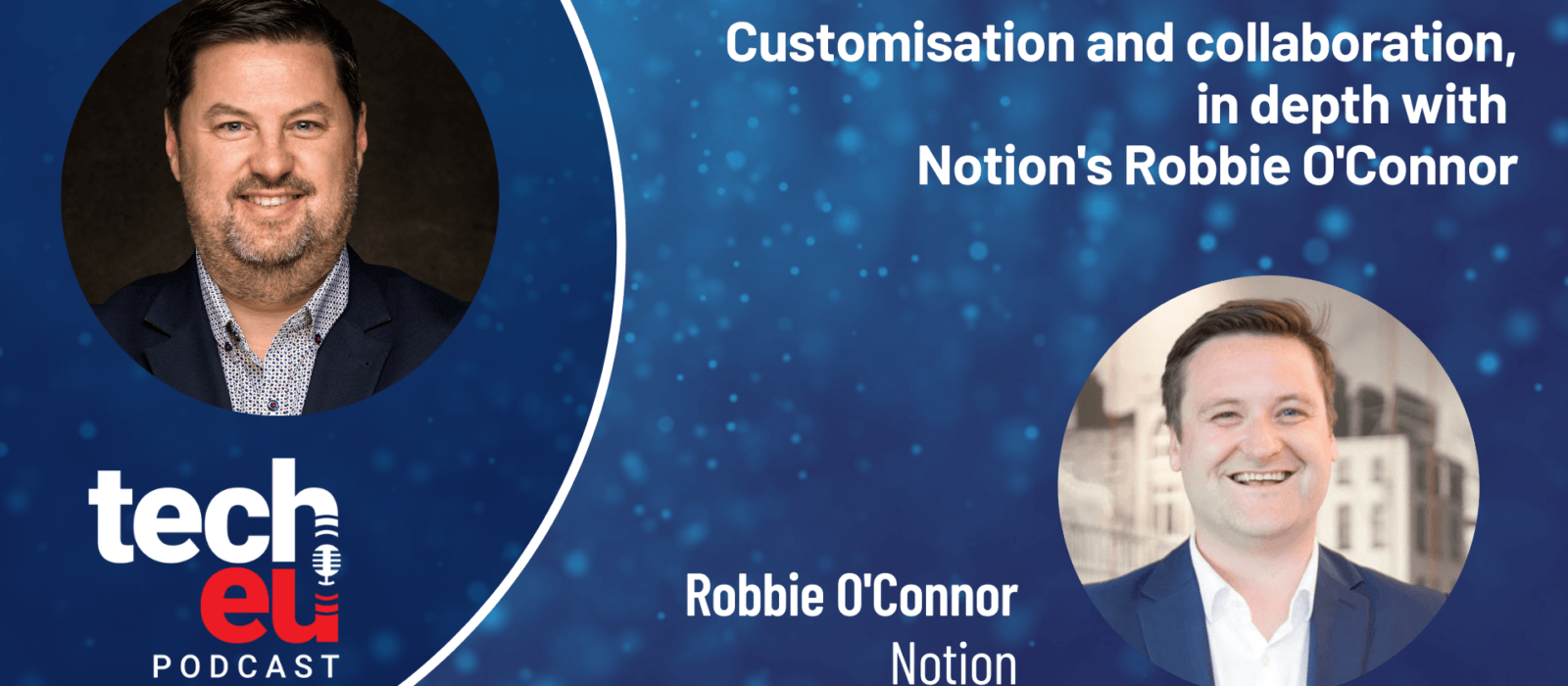 🎧 Customisation and collaboration, in depth with Notion's Robbie O ...