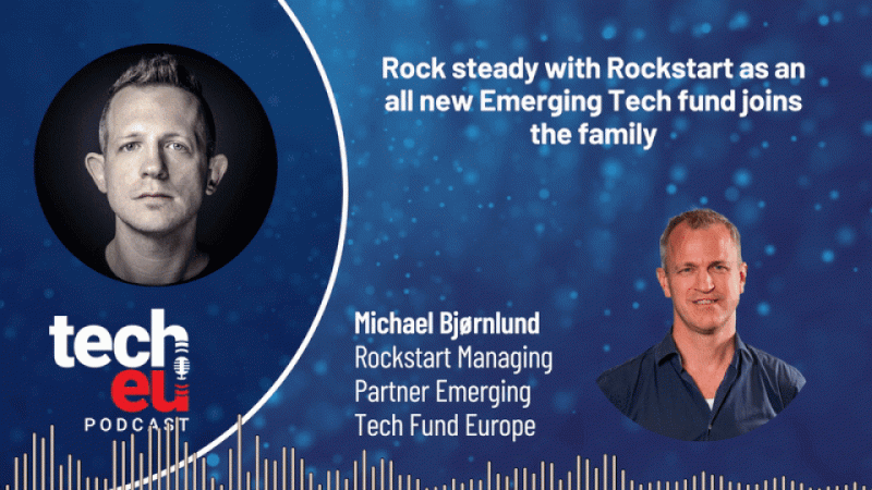 🎙️ Rock steady with Rockstart’s managing partner Emerging Tech Fund Europe - Michael Bjørnlund ...