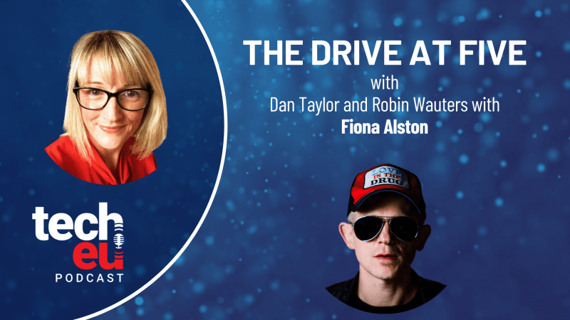 🎙️ The Drive at Five with Dan Taylor and Robin Wauters with Fiona ...