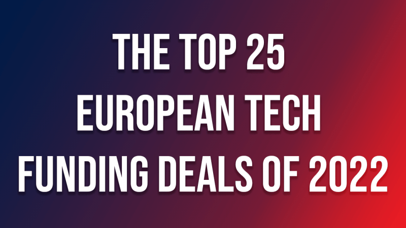 The top 25 European tech funding deals of 2022 - Tech.eu