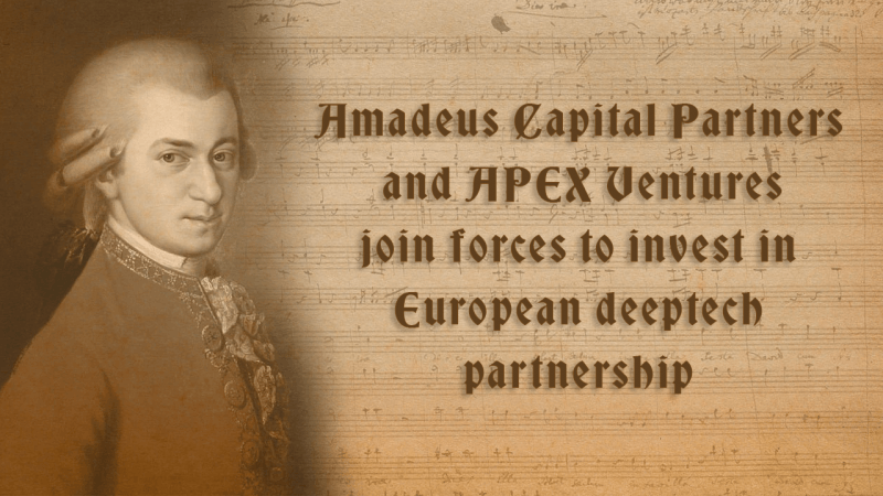 Amadeus Capital Partners and APEX Ventures orchestrate deeptech support ...